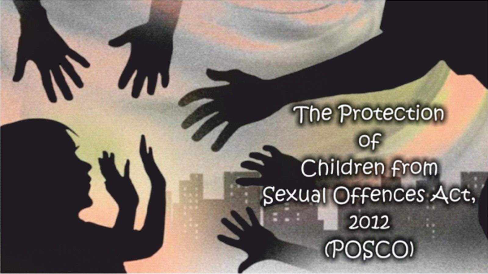 Protection of Children from Sexual Offences Act | Current Affairs ...