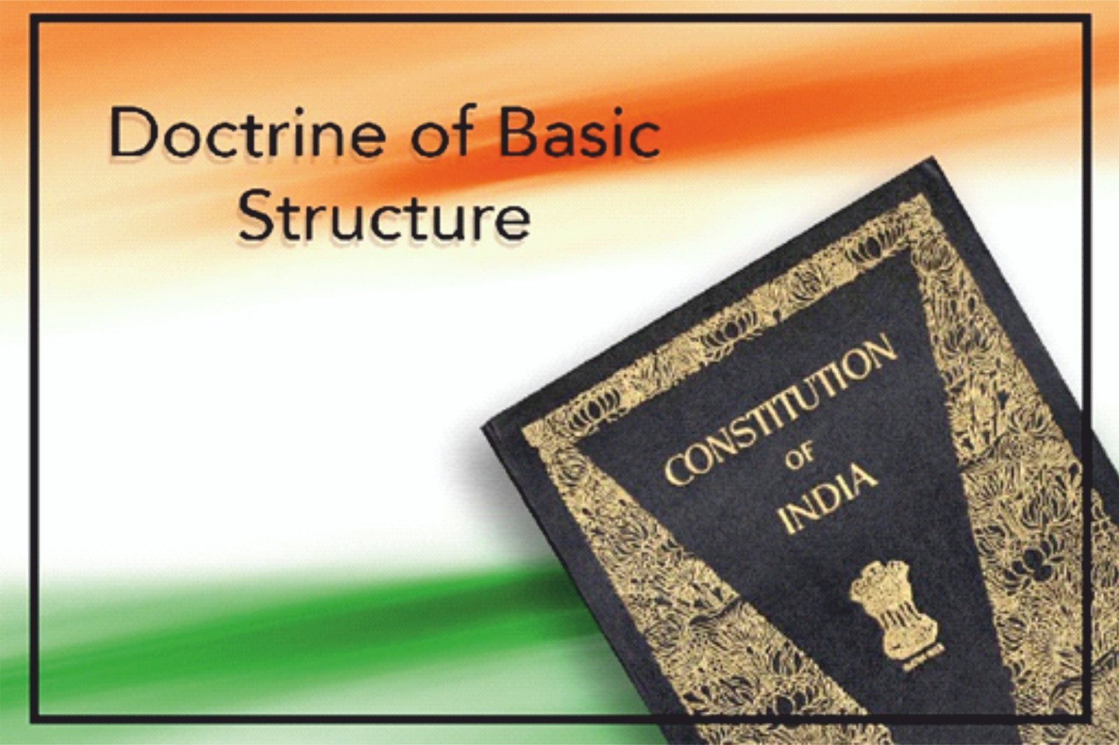 BASIC STRUCTURE OF CONSTITUTION | Current Affairs Editorial, Notes by ... BASIC STRUCTURE OF CONSTITUTION | Current Affairs Editorial, Notes by ...